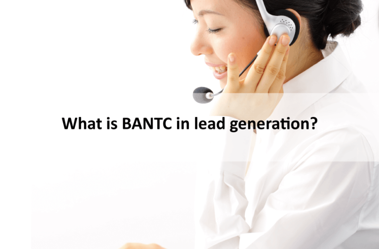 What is BANTC in lead generation? | IAD Marketing Blog