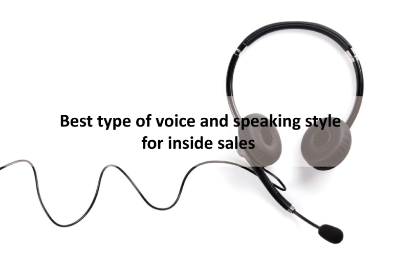 Best type of voice and speaking style for inside sales | IAD Marketing Blog