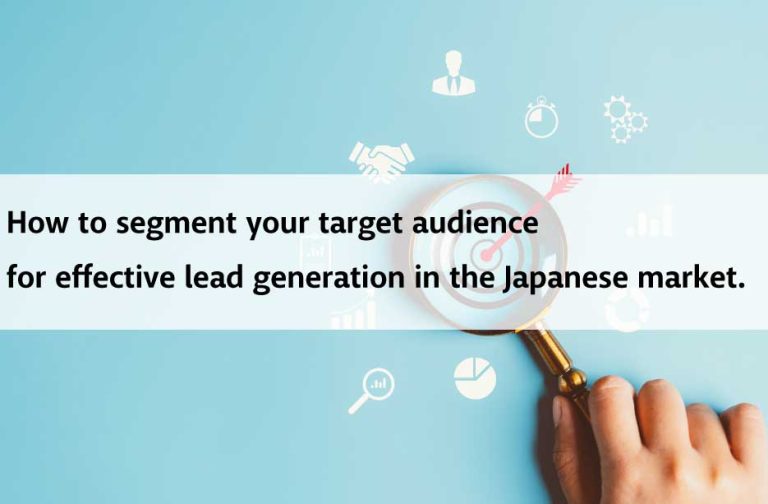 How to segment your target audience for effective lead generation in the Japanese market. | IAD ...